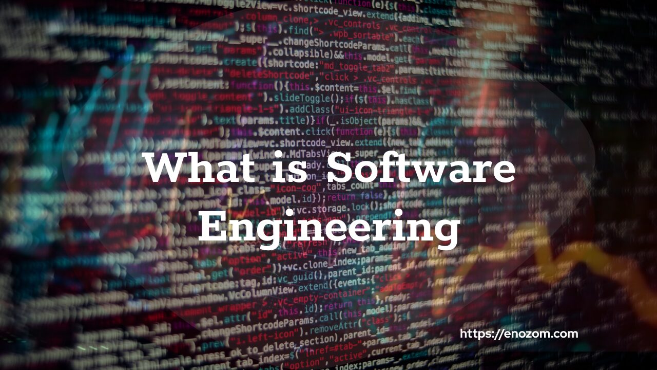 What is Software Engineering - Enozom
